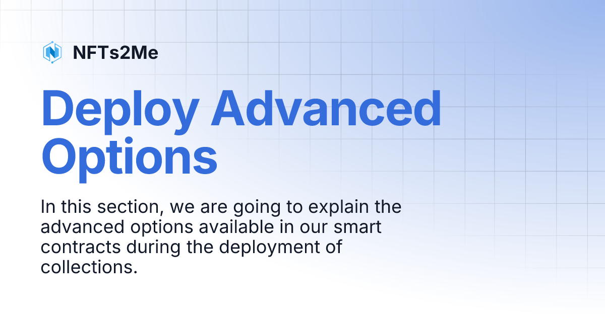 Deploy Advanced Options | NFTs2Me
