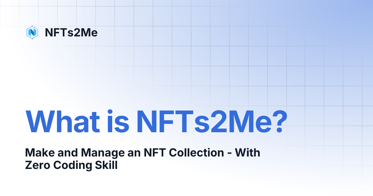 What is NFTs2Me? | NFTs2Me