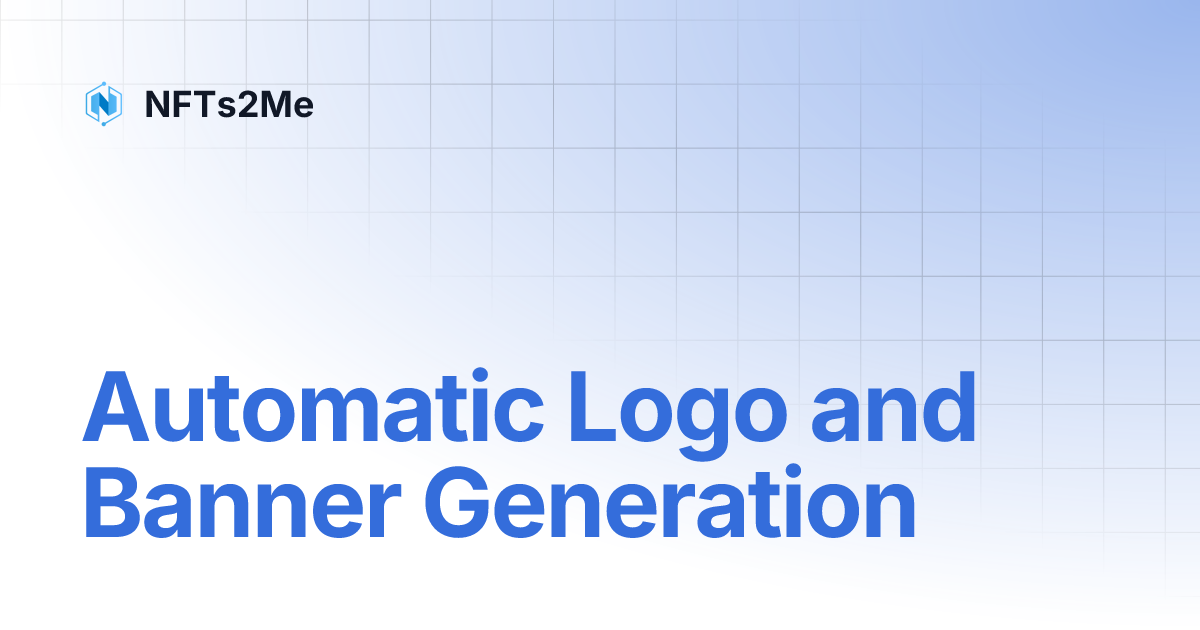 Automatic Logo and Banner Generation | NFTs2Me