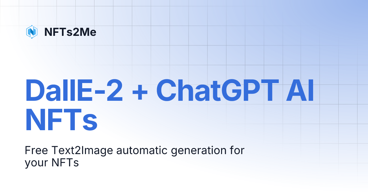 DallE-2 + ChatGPT AI NFTs | NFTs2Me